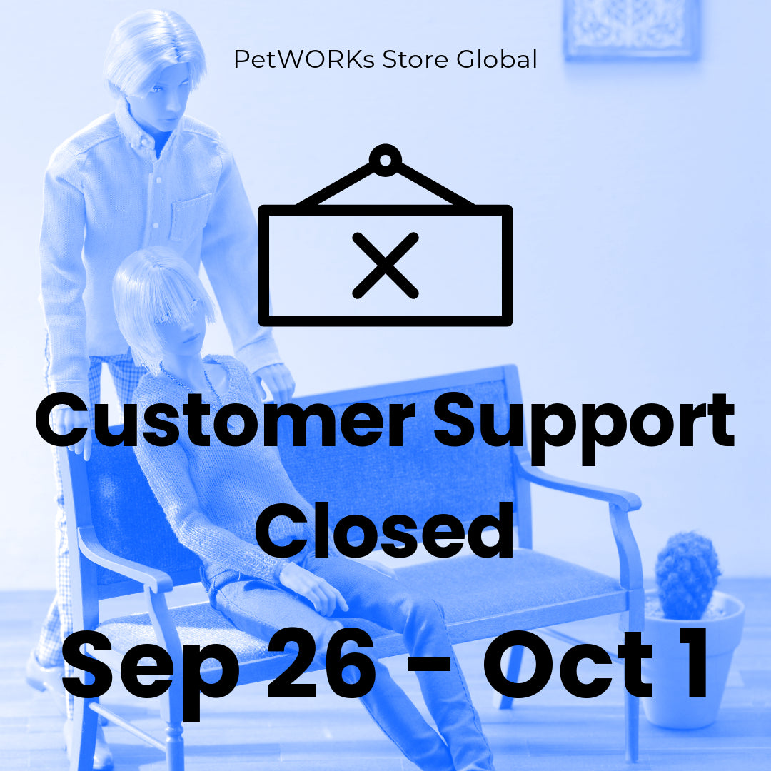 Sep 26 - Oct 1: Customer Support Closed – PetWORKs Store Global